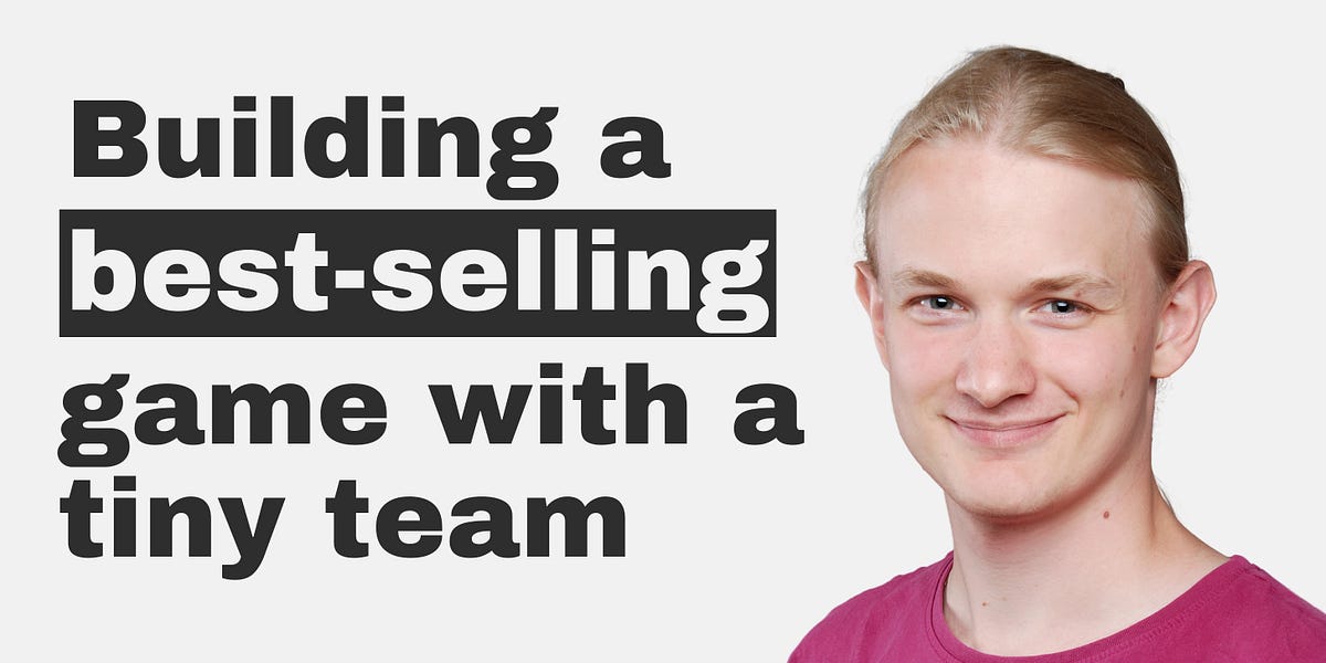 Building a best-selling game with a tiny team – with Jonas Tyroller