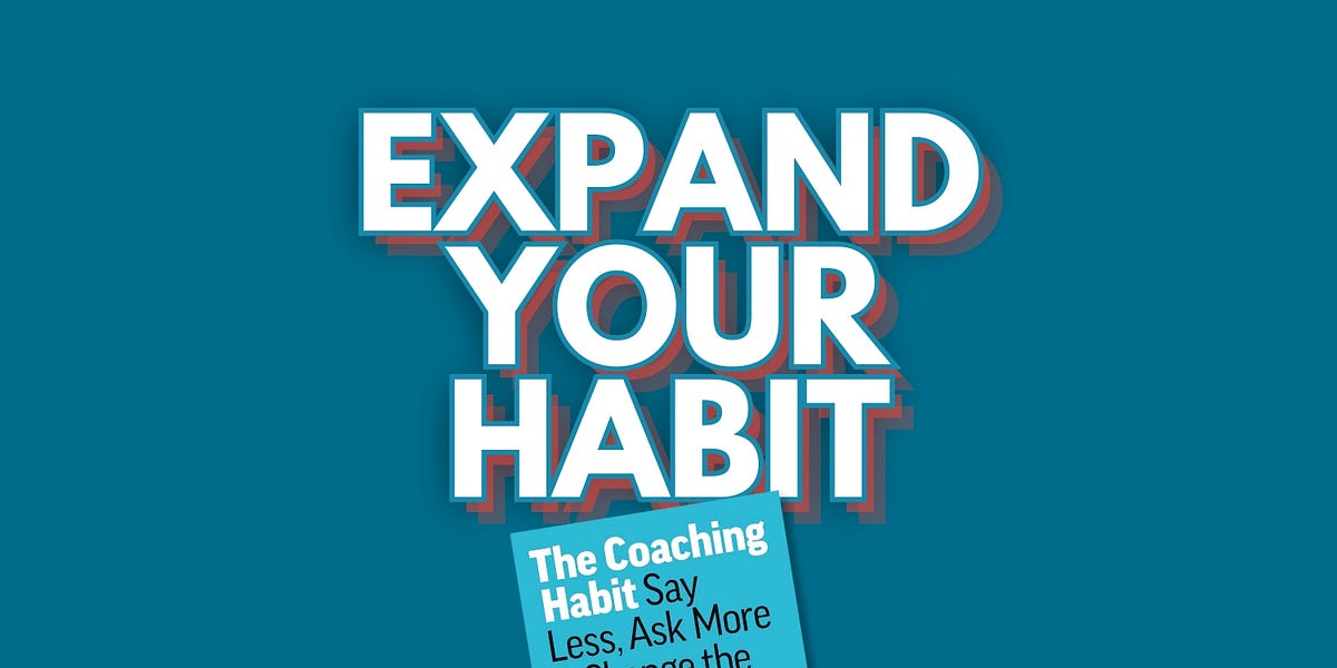 BOOK REVIEW: THE COACHING HABIT - by Marc Scheff