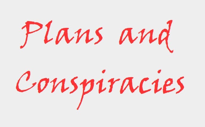 Plans, Conspiracies and More Plans - by Stephen Collard