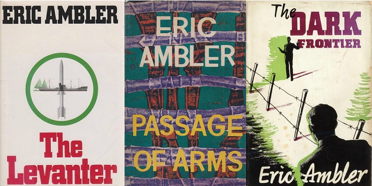 On Rereading Eric Ambler - by John Wilson - Prufrock