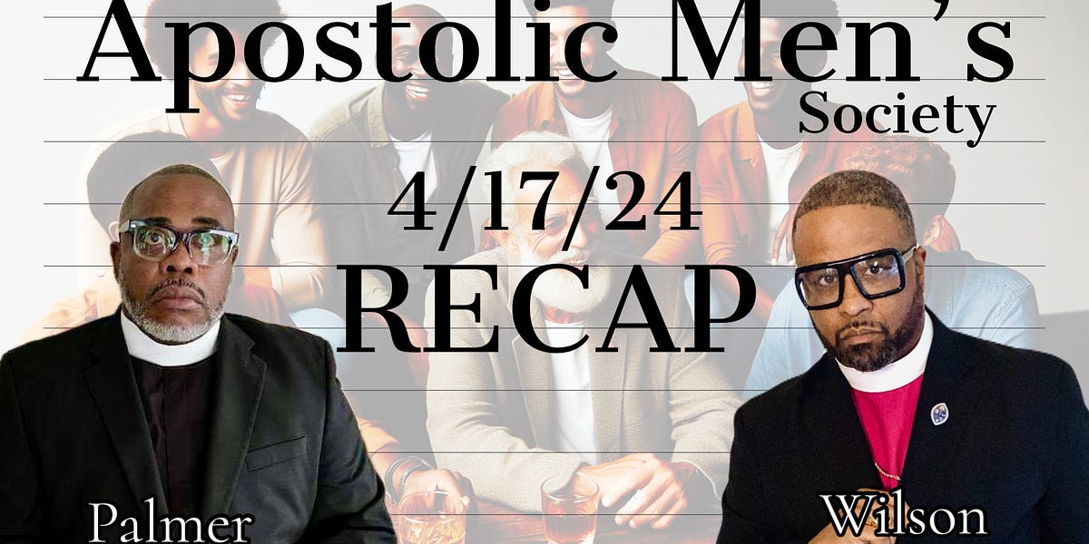 1. The Apostolic Men’s Society: The Recap