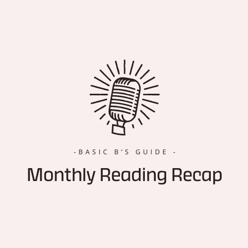 June Reading Recap - by Katie - Basic B's Guide