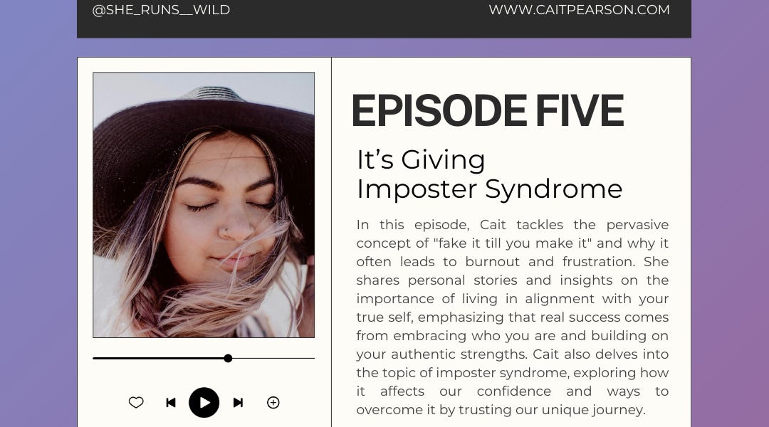 Ep5: It's Giving Imposter Syndrome - by Cait Pearson