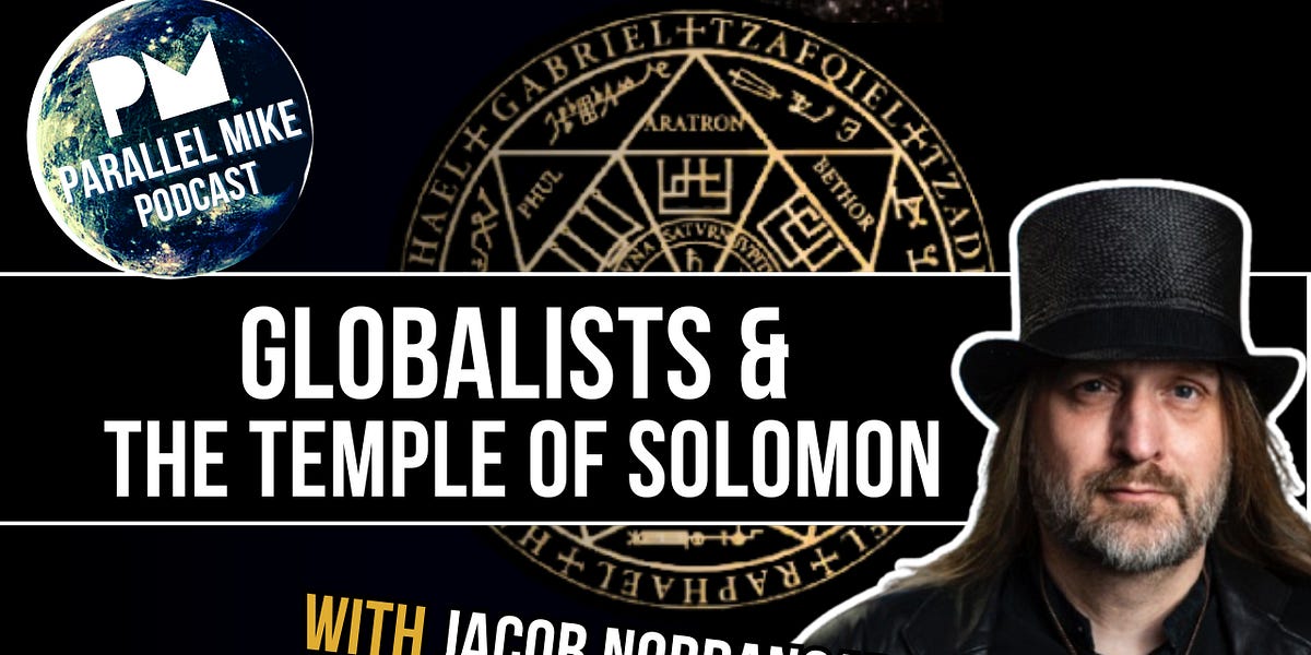 Globalists & The Temple of Solomon with Jacob Nordangård