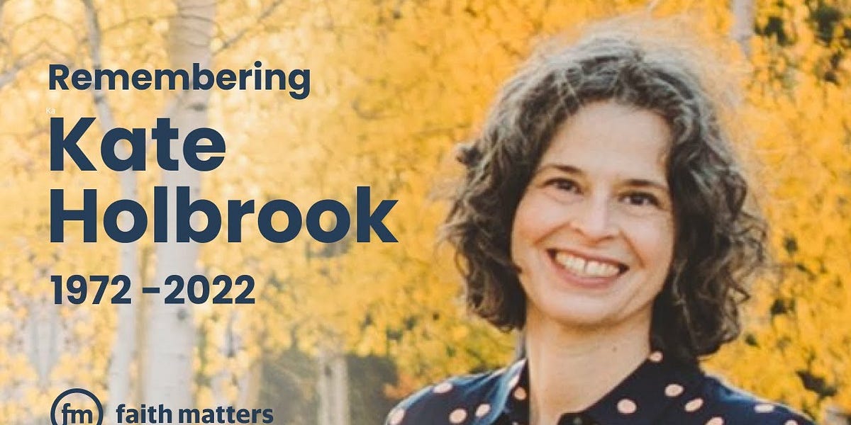 Remembering Kate Holbrook - Faith Matters