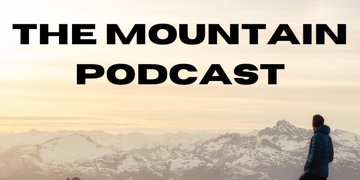 The Mountain Podcast #2 -The Crowdfunding Climb: Navigating the Journey to Fund Your Idea