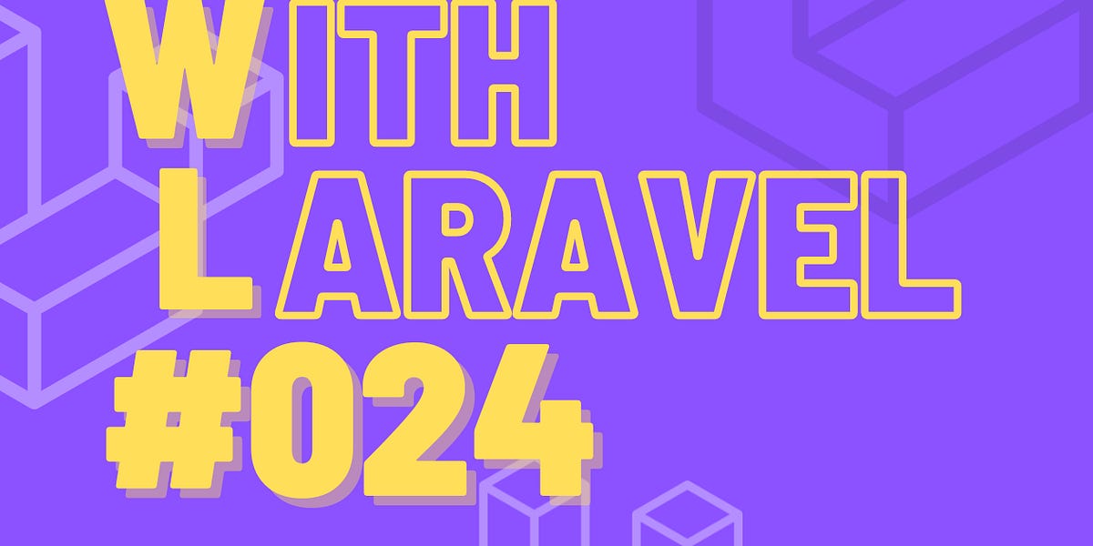 A day with Laravel - #024 - by HappyToDev