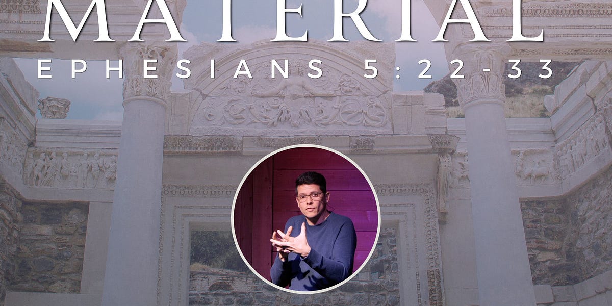 Ephesians 5:22-33 - Marriage Material - Calvary Hanford