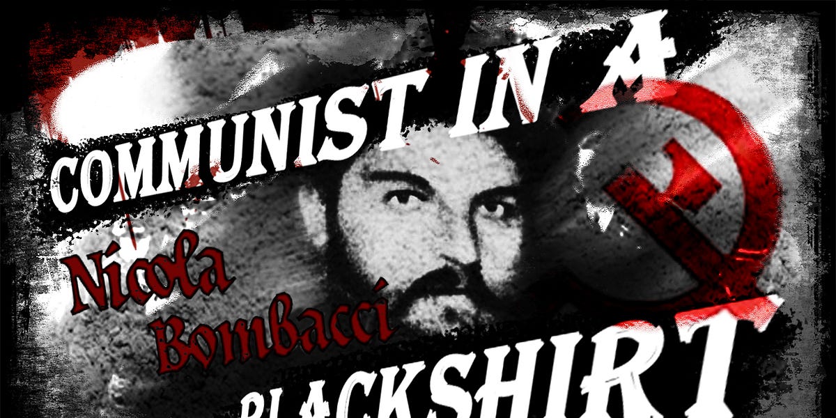 Nicola Bombacci: The Communist In a Blackshirt