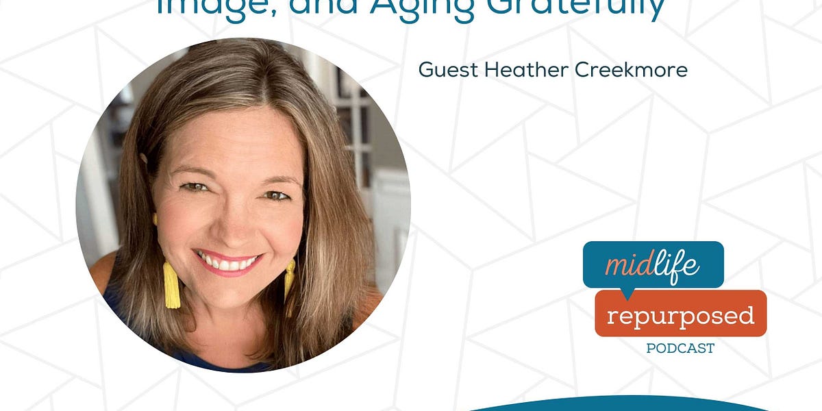 Midlife Wisdom on Beauty, Body Image, and Aging Gratefully