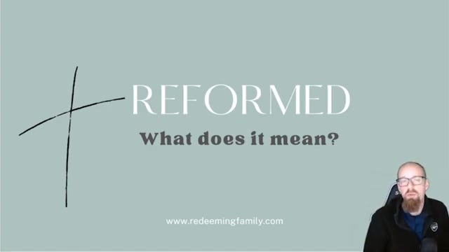 What Does it Mean to be Reformed? - by Jacob Toman