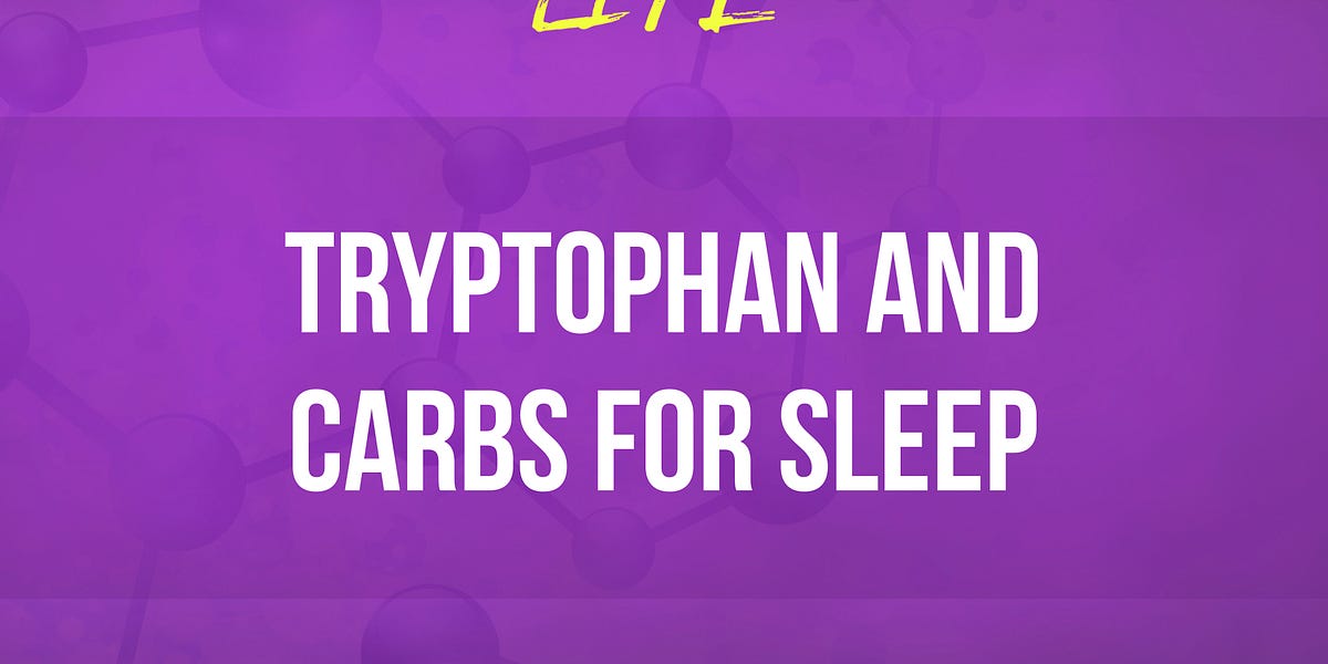 115: Tryptophan and Carbs for Sleep