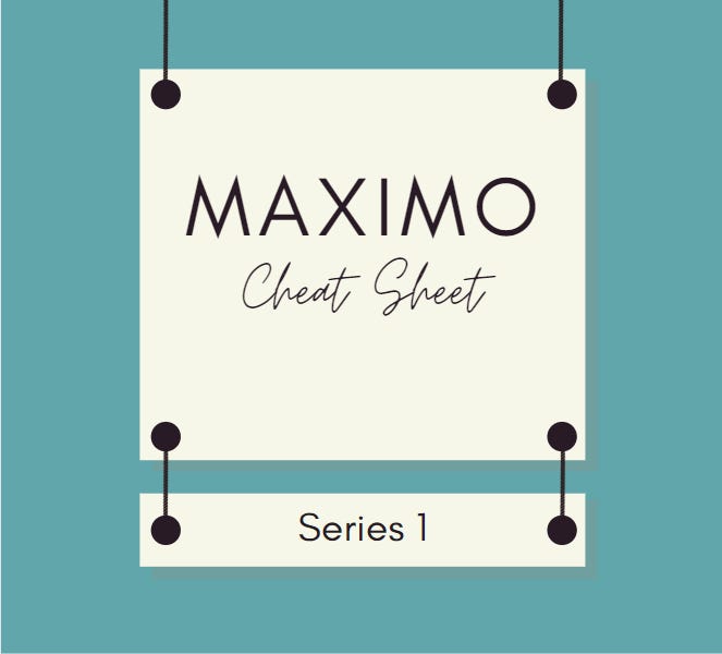 Maximo Cheat Sheet *Updated* #1 - by Venkataraman Guruswamy