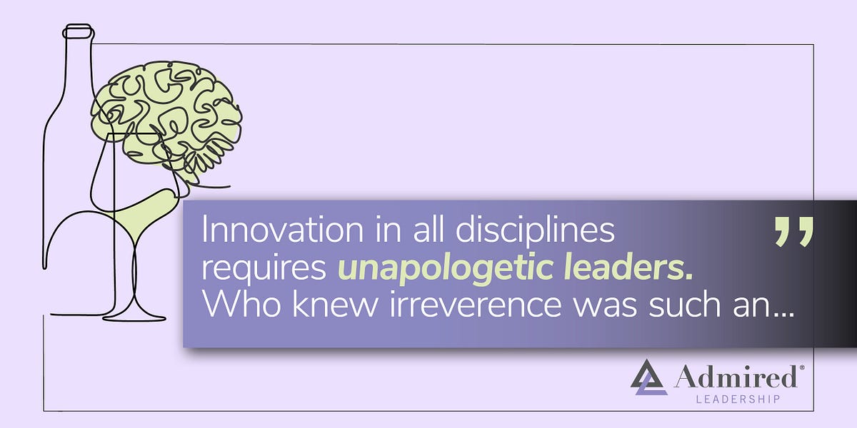 Innovation Requires Irreverence