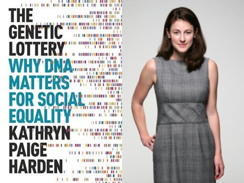 Kathryn Paige Harden on The Genetic Lottery