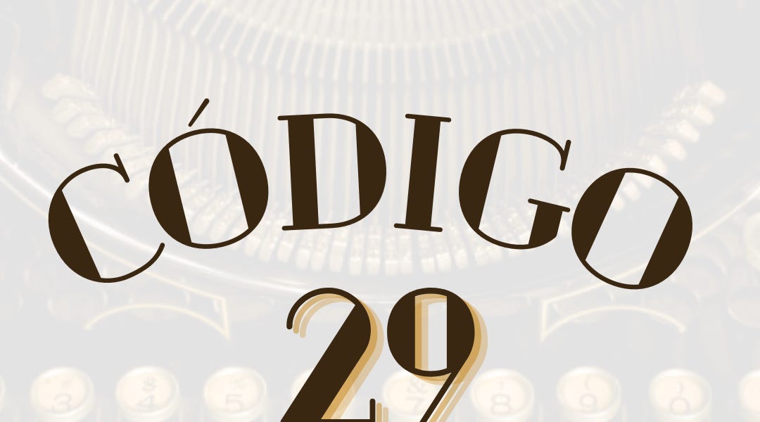 POR QUÉ CÓDIGO 29 - by Marikowskaya - CÓDIGO 29