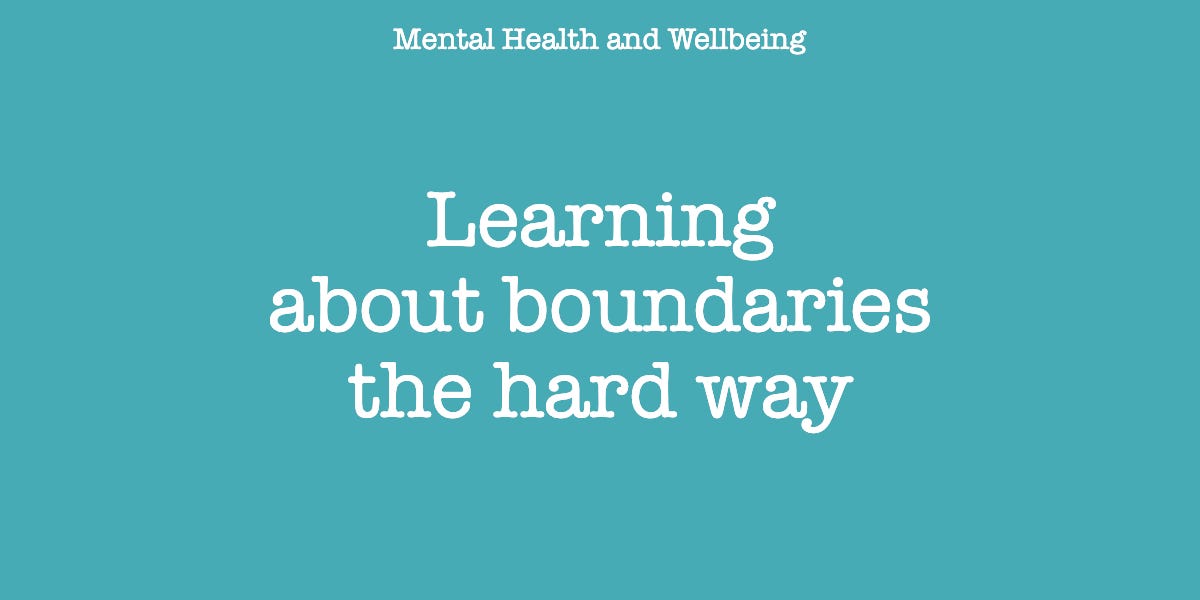 Learning about boundaries the hard way