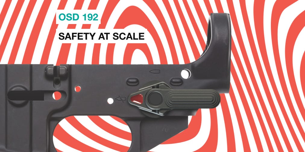 OSD 192: Safety at scale - Open Source Defense