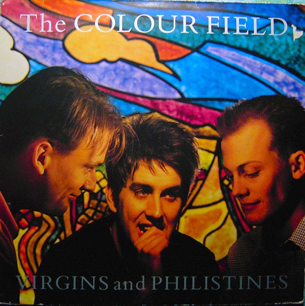 The Colour Field - Virgins and Philistines (Chrysalis, 1985)