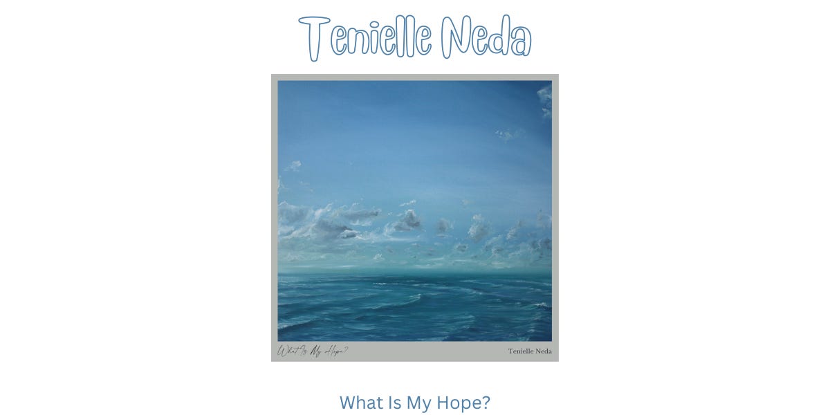 What Is My Hope EP by Tenielle Neda