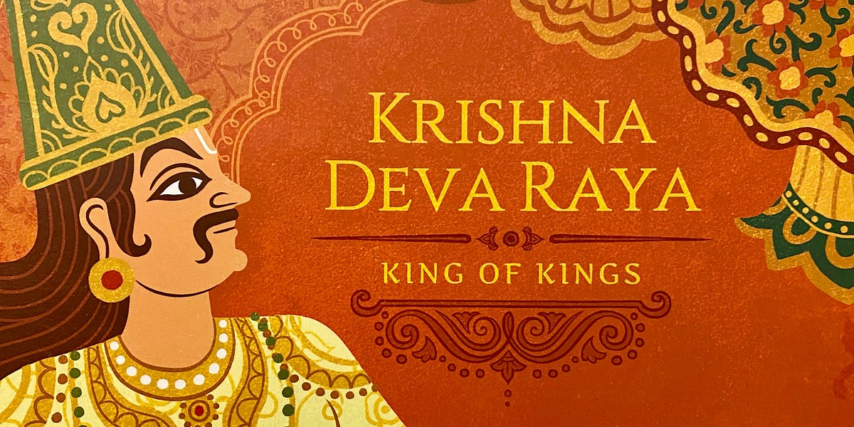 Krishna Deva Raya - King of Kings - by Roopa Baliga