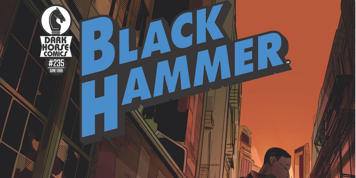 THE LAST DAYS OF BLACK HAMMER - COMPLETE BOOK 2