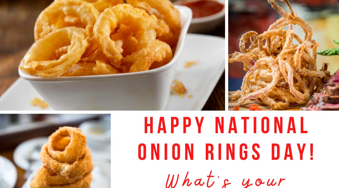 Happy National Onion Rings Day! - by Tamiza Z. Teja