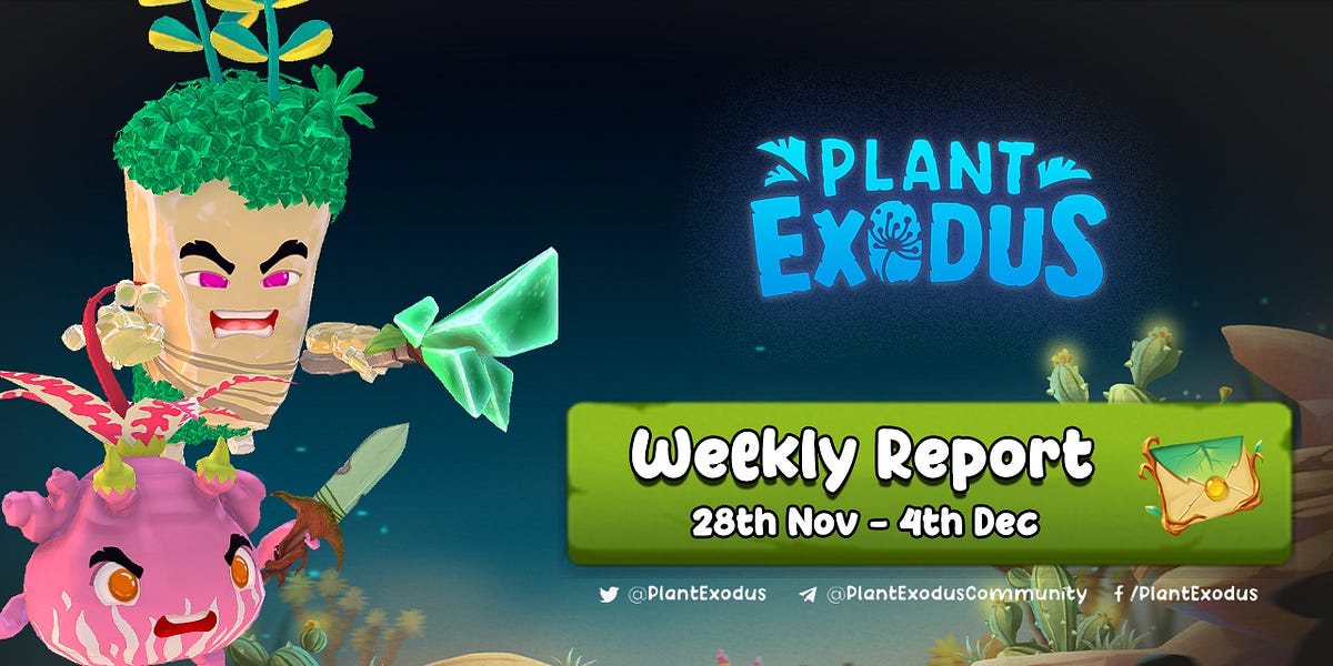 🎉 PLANT EXODUS WEEKLY REPORT (28th Nov - 4th Dec 2022)