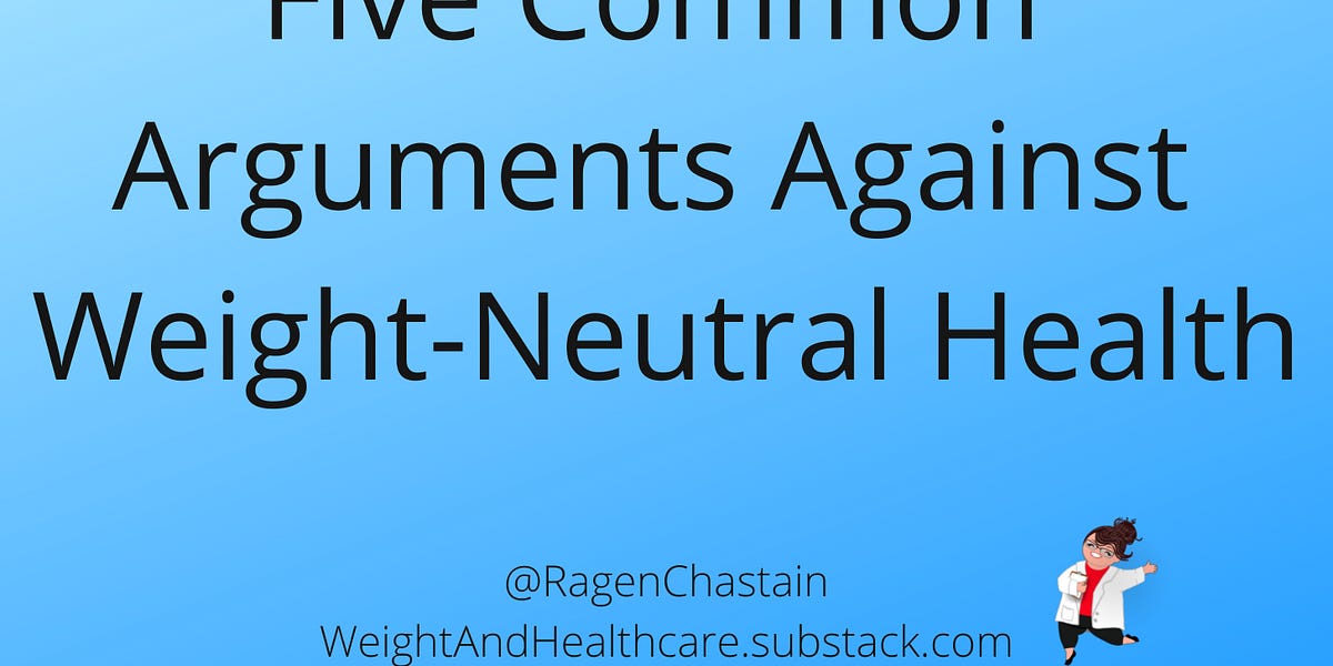 Debunking Five Common Arguments Against Weight-Neutral Health