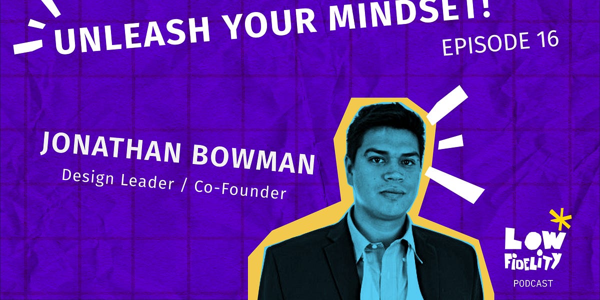 16. Demystifying design feedback to help you become an impactful designer with Jonathan Bowman