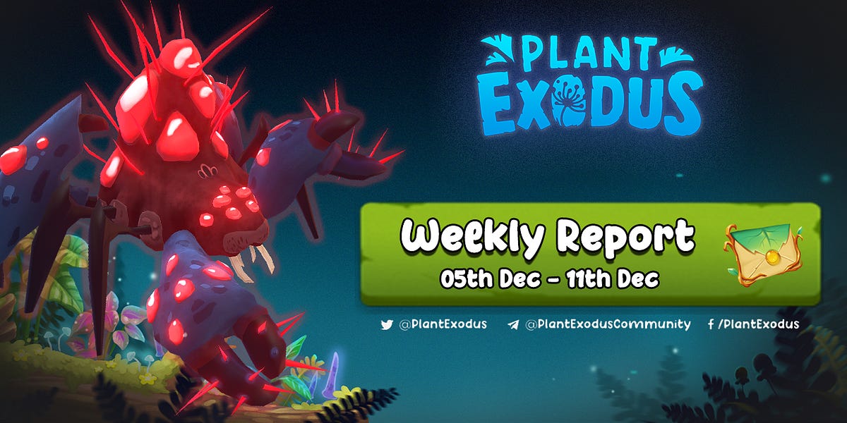 🎉 PLANT EXODUS WEEKLY REPORT (05th Dec - 11th Dec 2022) 🎉