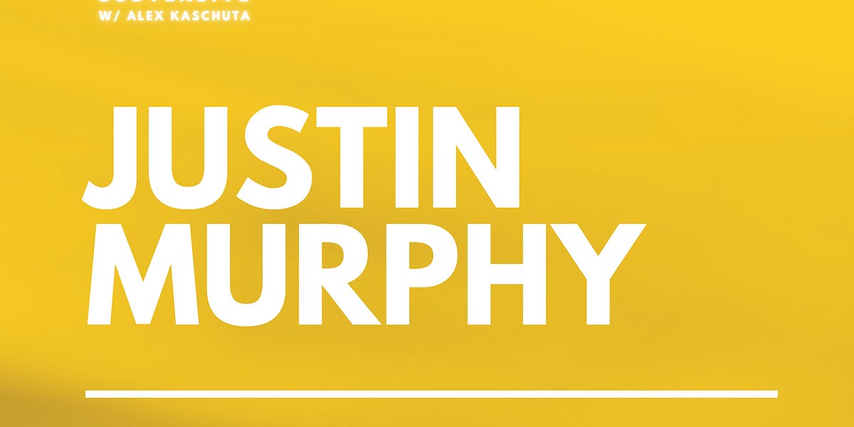 Subversive Podcast: Justin Murphy - Get Married & Exit The Institutions