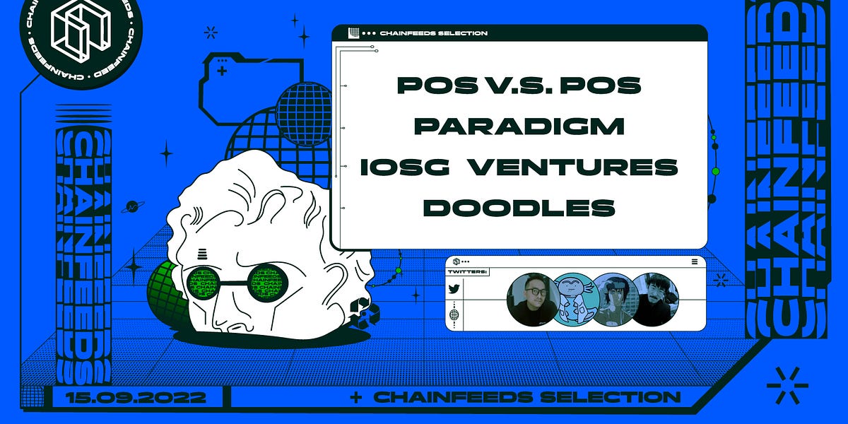 Paradigm 谈基础层中立性、橙皮书播客探讨 PoW 及 PoS、解析新 NFT 发行模式 VRGDA、Doodles 融资背后故事