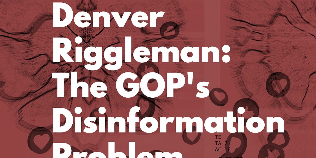 Denver Riggleman: The GOP's Disinformation Problem