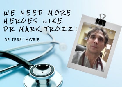 We need more heroes like Dr Mark Trozzi