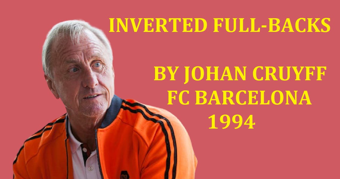 [Video] Johan Cruyff Using Inverted Full-Backs in 1994