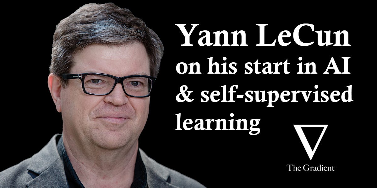 Yann LeCun on his Start in Research and Self-Supervised Learning