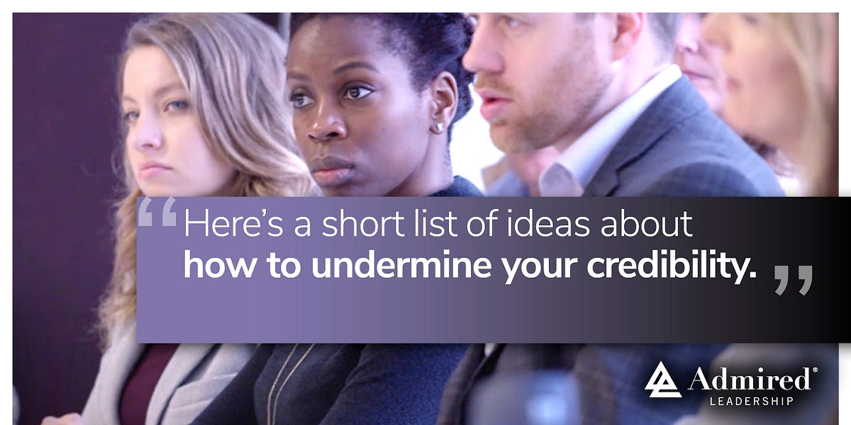 How to Undermine Your Credibility
