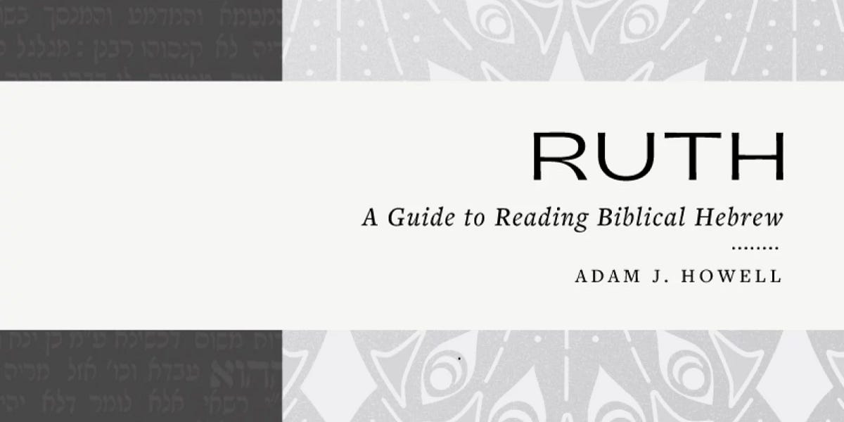 Ruth: A Guide to Reading Biblical Hebrew