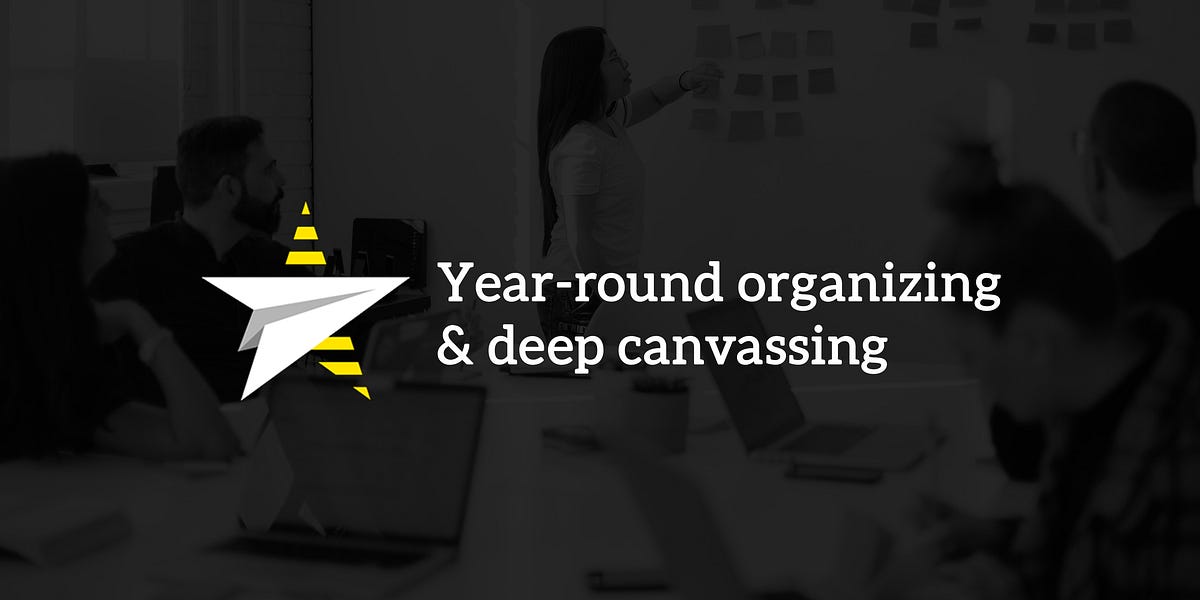 Deep canvassing and year-round organizing - by Kyle Tharp