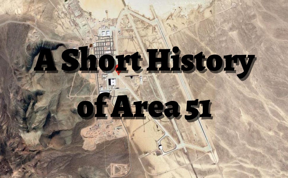A Short History of Area 51 - RevealedEye's Newsletter