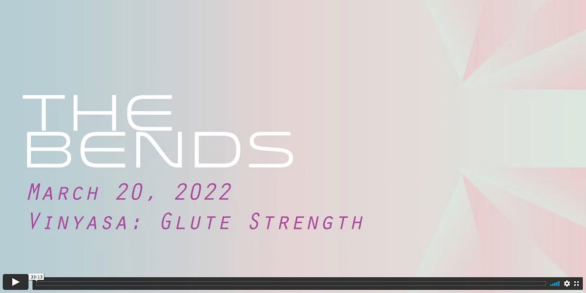 Vinyasa: Glute Strength - by Melissa Perret - The Bends