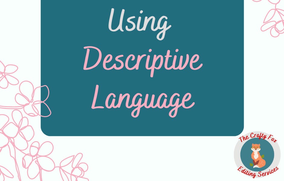 Using Descriptive Language - by Leah Rambadt