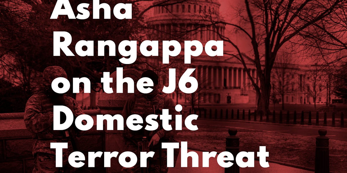 Asha Rangappa on the J6 Domestic Terror Threat