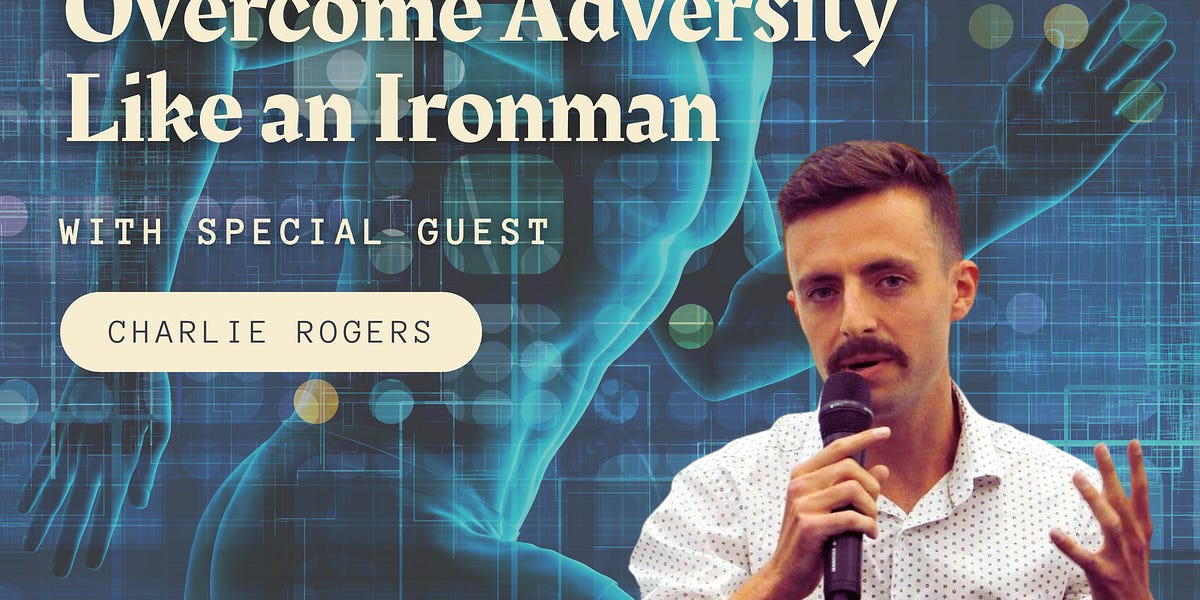 How to Train & Overcome Adversity Like an Ironman with Athlete Charlie ...