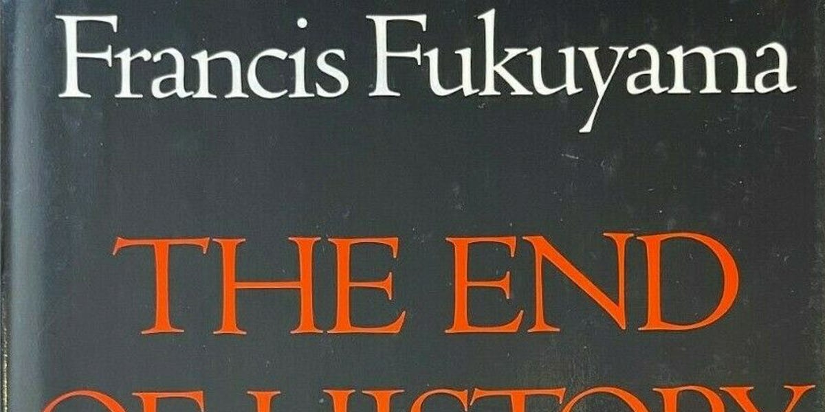 What Fukuyama’s End of History got right - by Ed West
