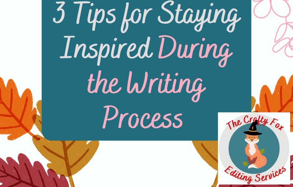 3 Tips for Staying Inspired During the Writing Process