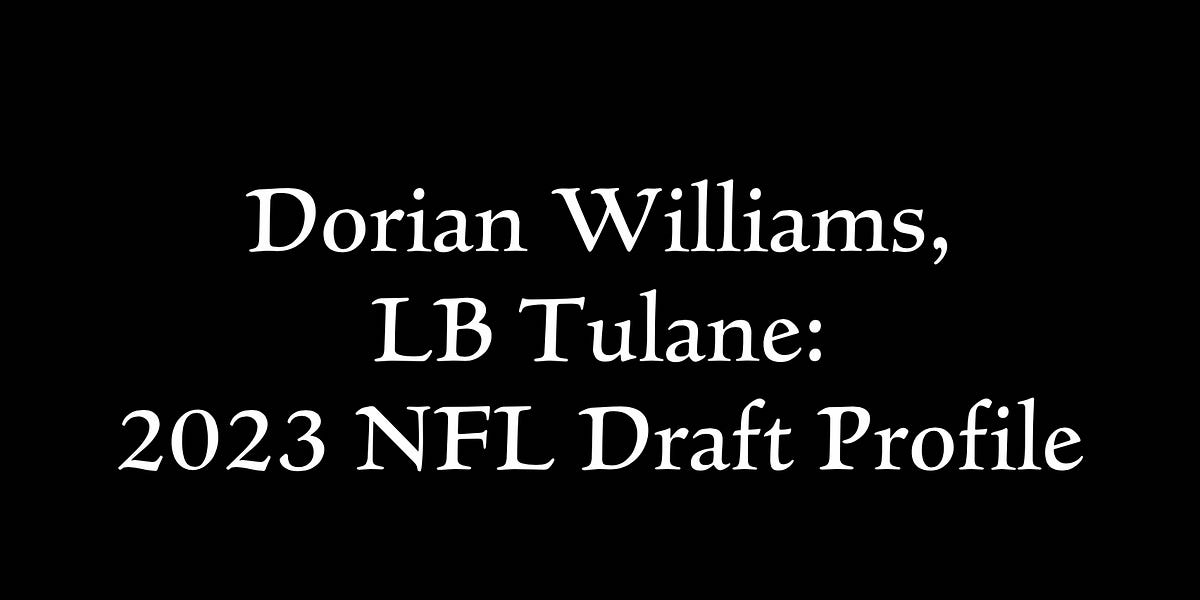 Dorian Williams, LB Tulane: 2023 NFL Draft Profile