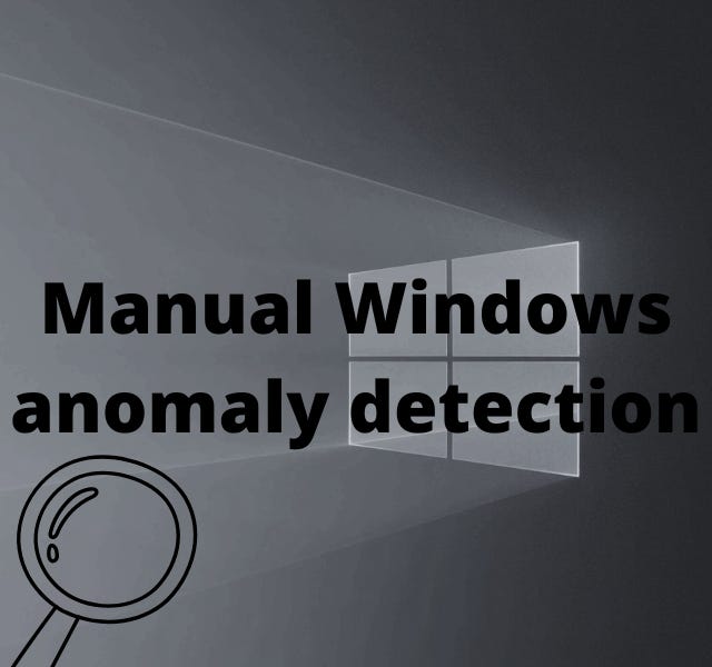 Manual Windows anomaly detection
