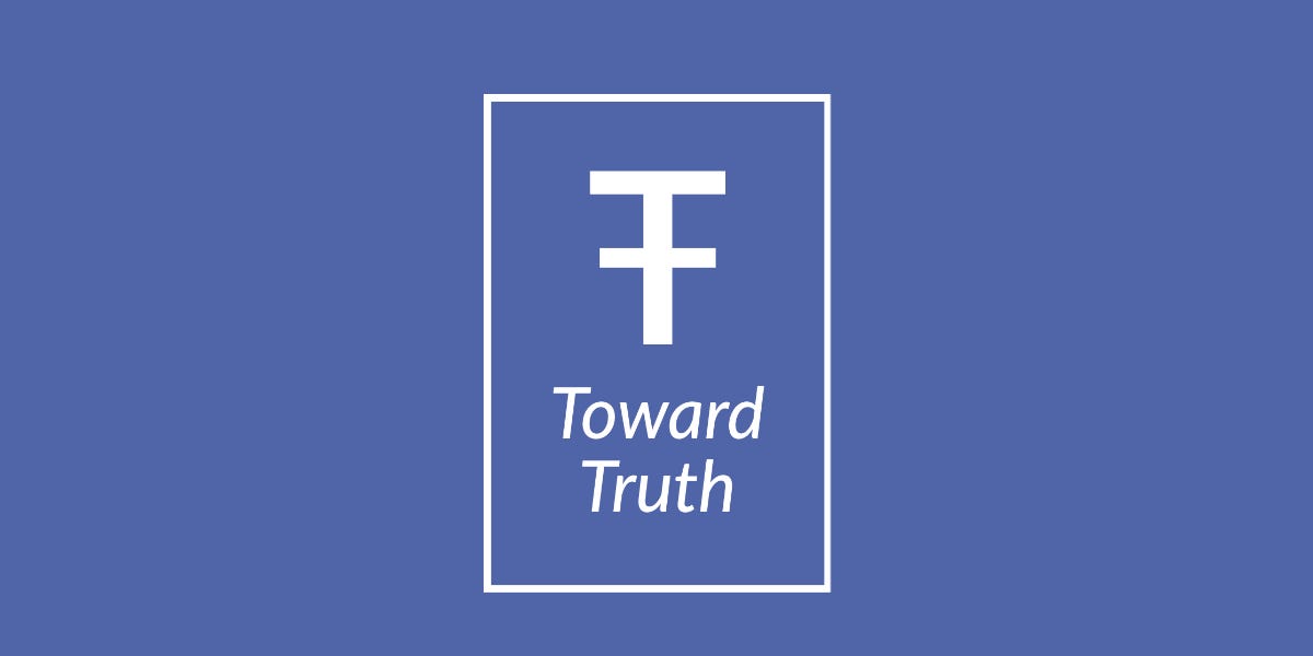 Welcome to Toward Truth! - by Tyson Lott - Toward Truth